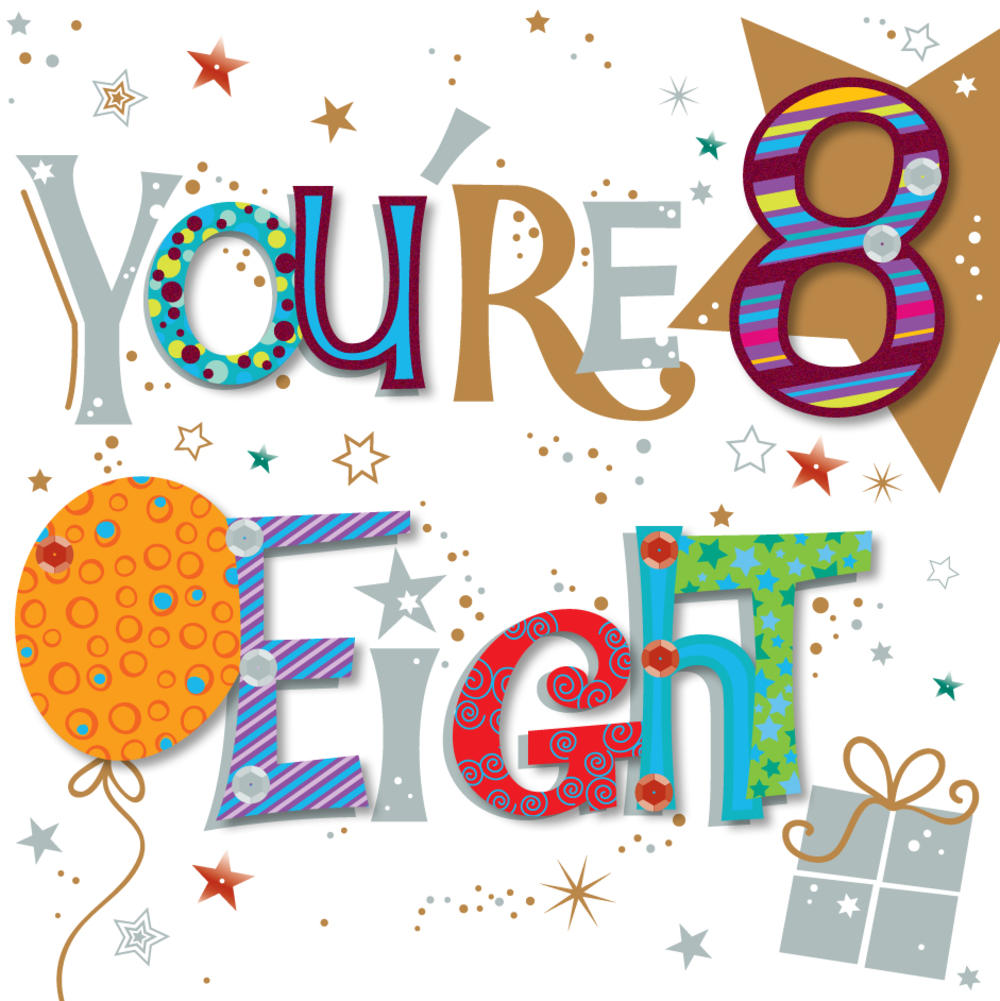 You re Eight 8th Birthday Greeting Card Cards Love Kates You re Eight 8th Birthday Greeting Card Cards Love Kates