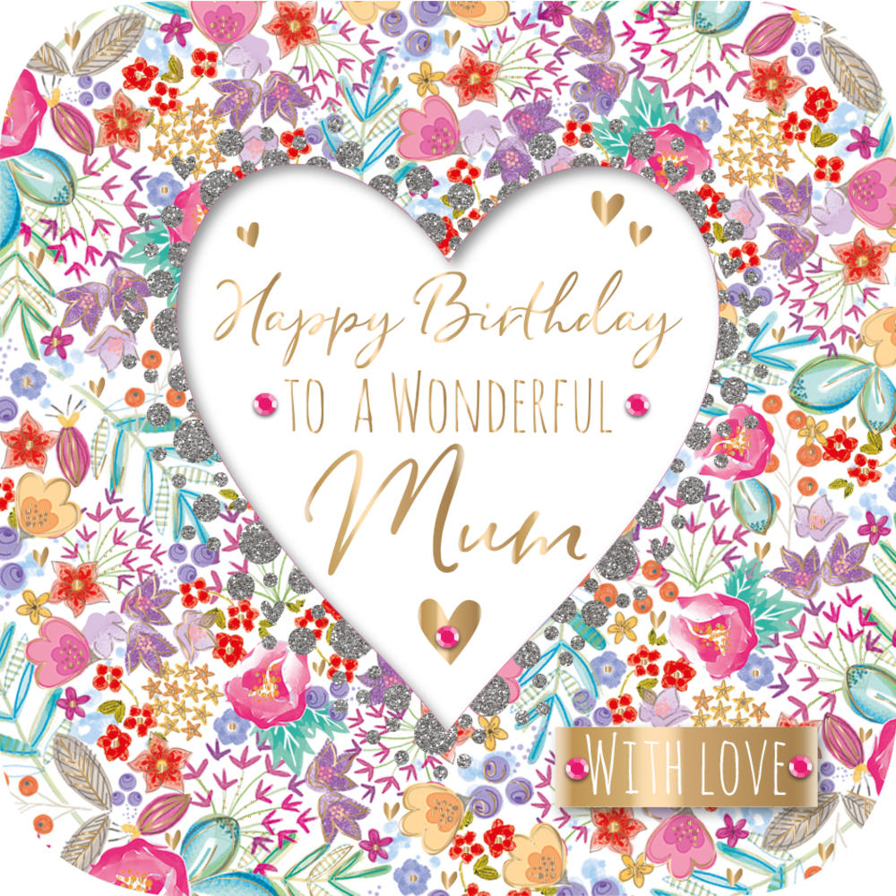 Wonderful Mum Embellished Birthday Greeting Card Cards