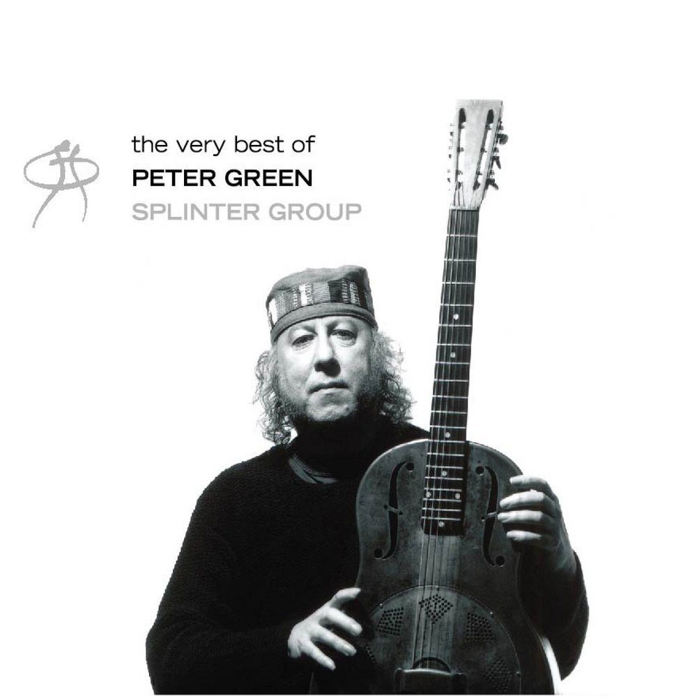Peter Green Splinter Group - The Best of Peter Green Splinter Group CD ...